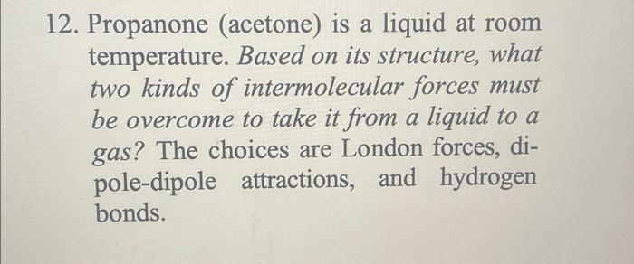 Solved 2. Propanone (acetone) is a liquid at room | Chegg.com