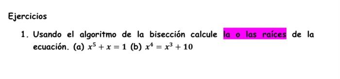 Solved Bisection MethodUsing the bisection algorithm, | Chegg.com