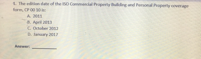 Solved 1. The edition date of the ISO Commercial Property | Chegg.com
