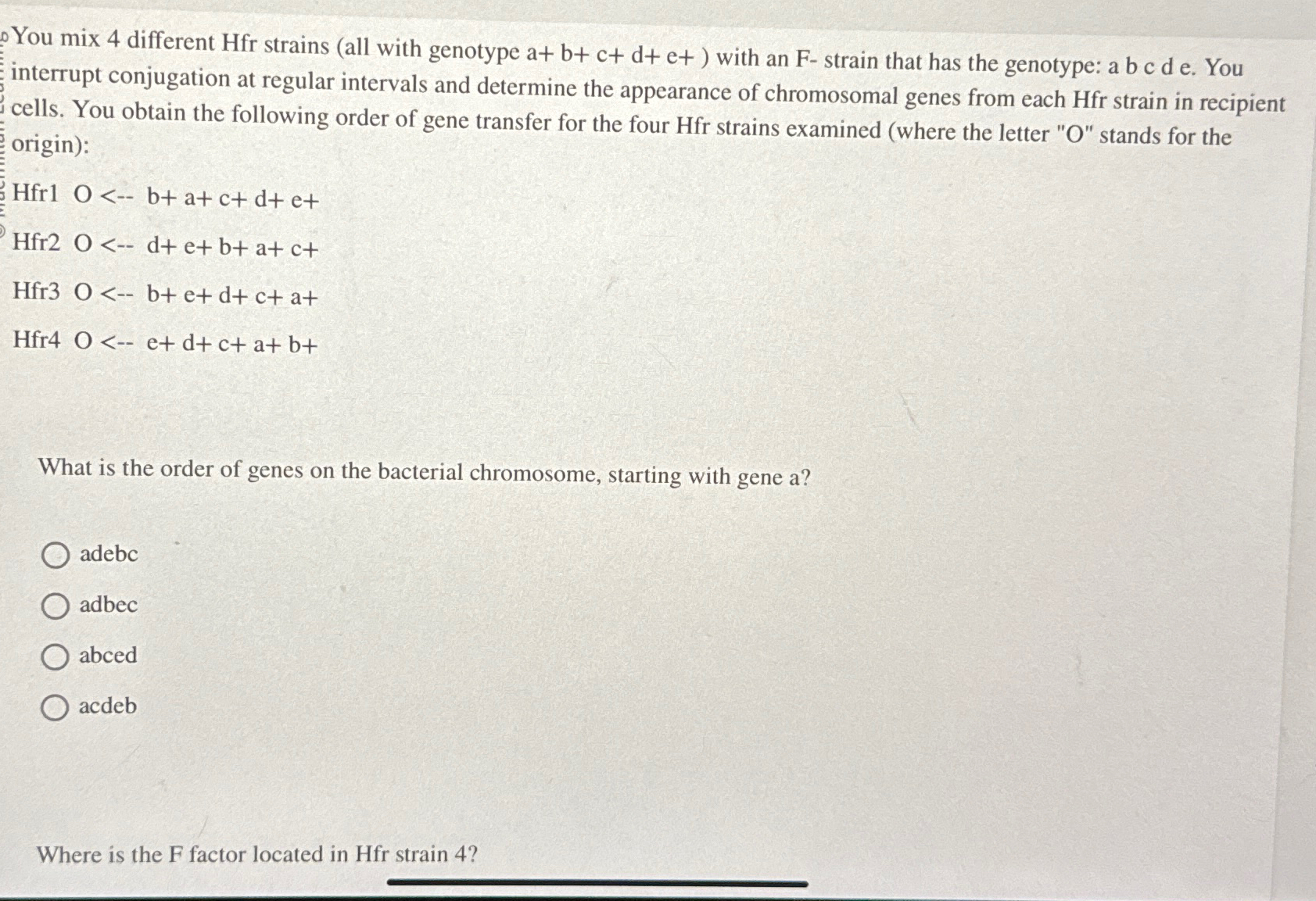Solved You mix 4 ﻿different Hfr strains (all with genotype | Chegg.com