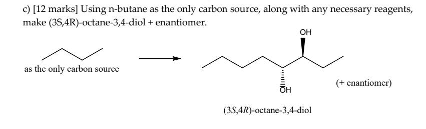 Solved c) [12 marks] Using n-butane as the only carbon | Chegg.com