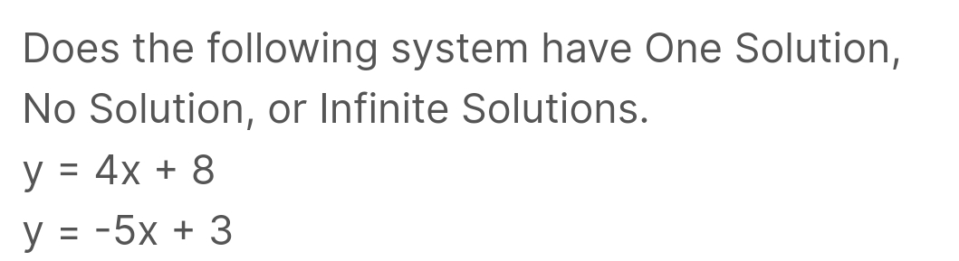 Solved Does the following system have One Solution, No | Chegg.com