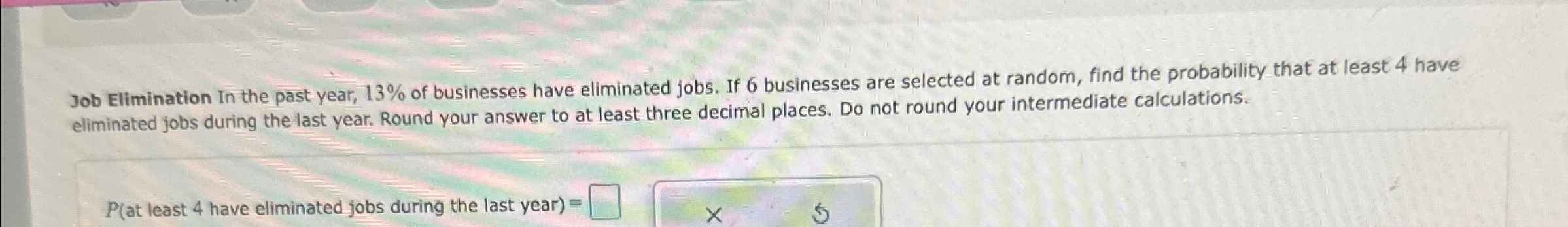 Solved Job Elimination In the past year, 13% ﻿of businesses | Chegg.com