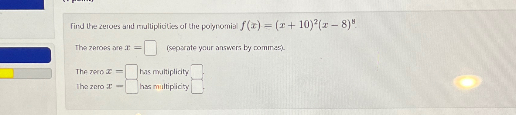Solved Find the zeroes and multiplicities of the polynomial | Chegg.com
