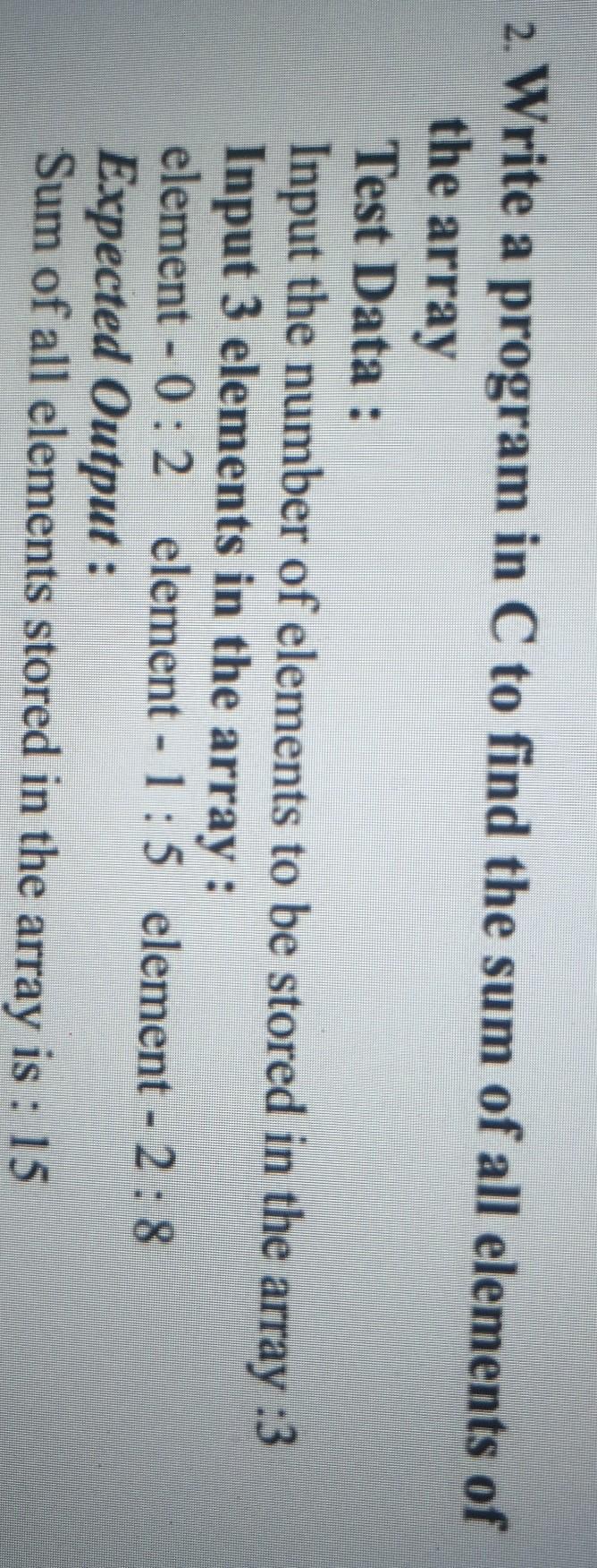Solved 2. Write a program in C to find the sum of all | Chegg.com