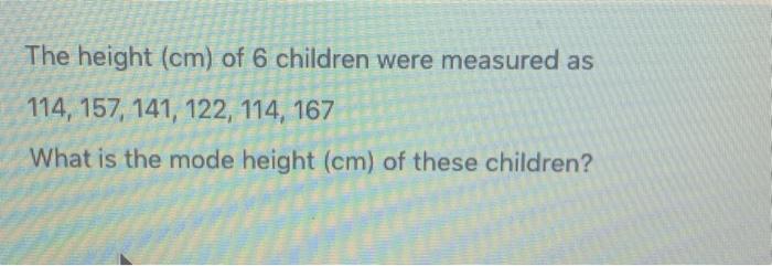 Solved The height (cm) of 6 children were measured as | Chegg.com