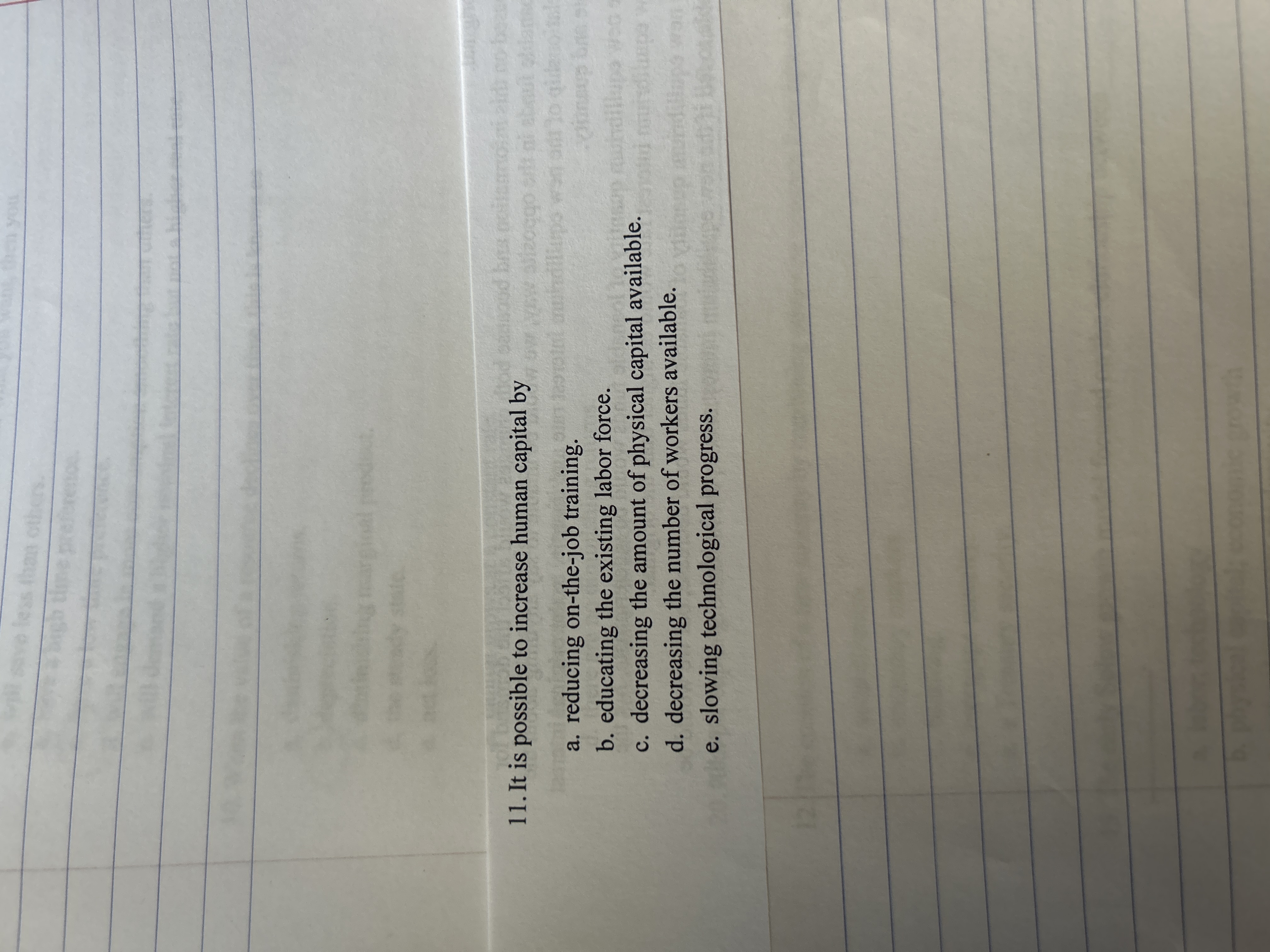 Solved It is possible to increase human capital bya. | Chegg.com