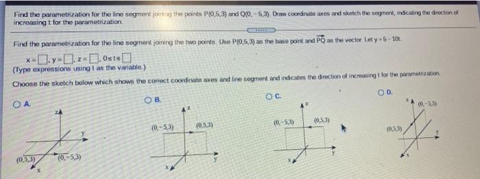 Solved Find The Parametrization For The Line Segment Joining