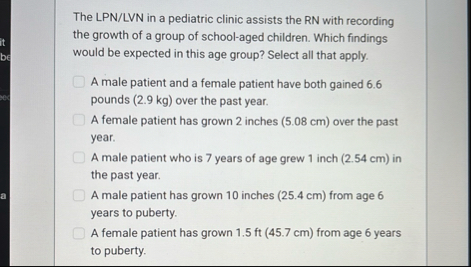 Solved The LPN/LVN in a pediatric clinic assists the RN with | Chegg.com
