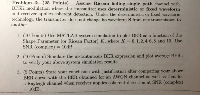 Problem 3: (25 Points) Assume Ricean fading single | Chegg.com