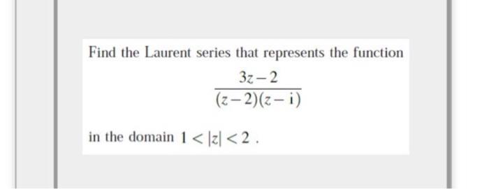 Solved Find the Laurent series that represents the function | Chegg.com