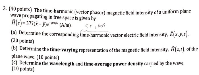 Solved 3. (40 points) The time-harmonic (vector phasor) | Chegg.com