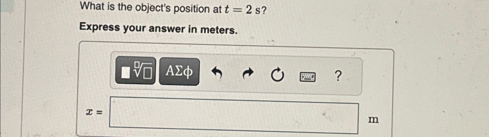 Solved What Is The Object S Position At T 2s Express Your