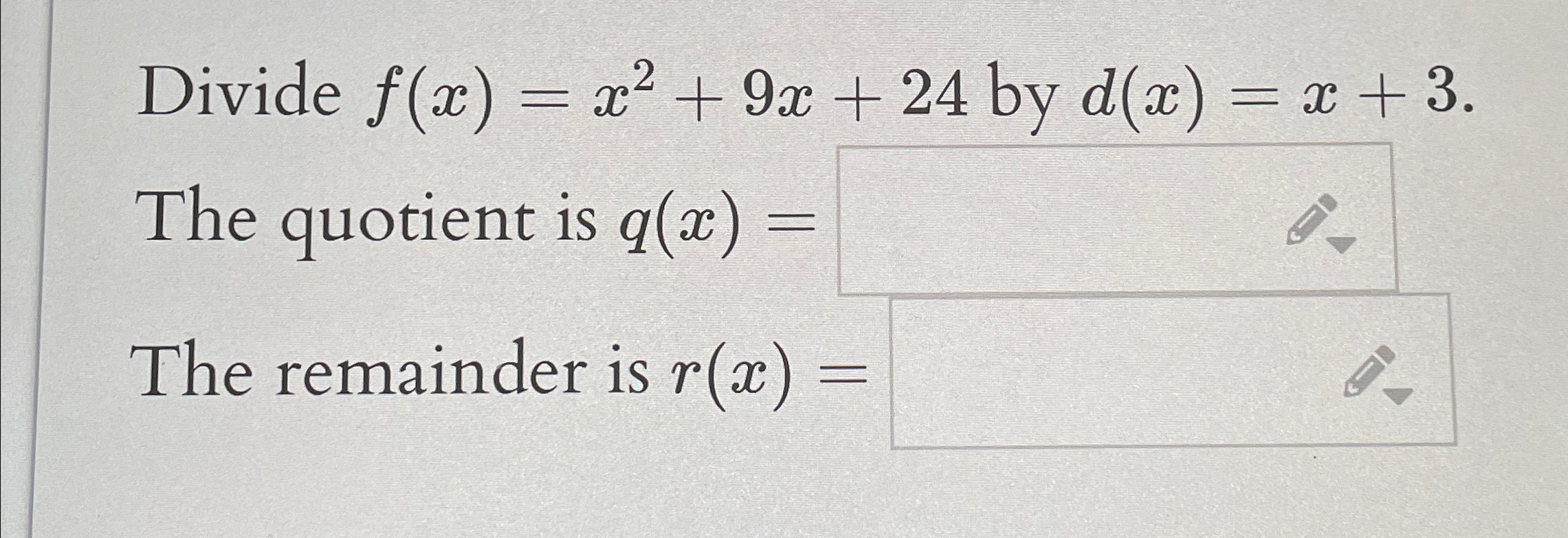 Solved Divide f(x)=x2+9x+24 ﻿by d(x)=x+3.The quotient is | Chegg.com