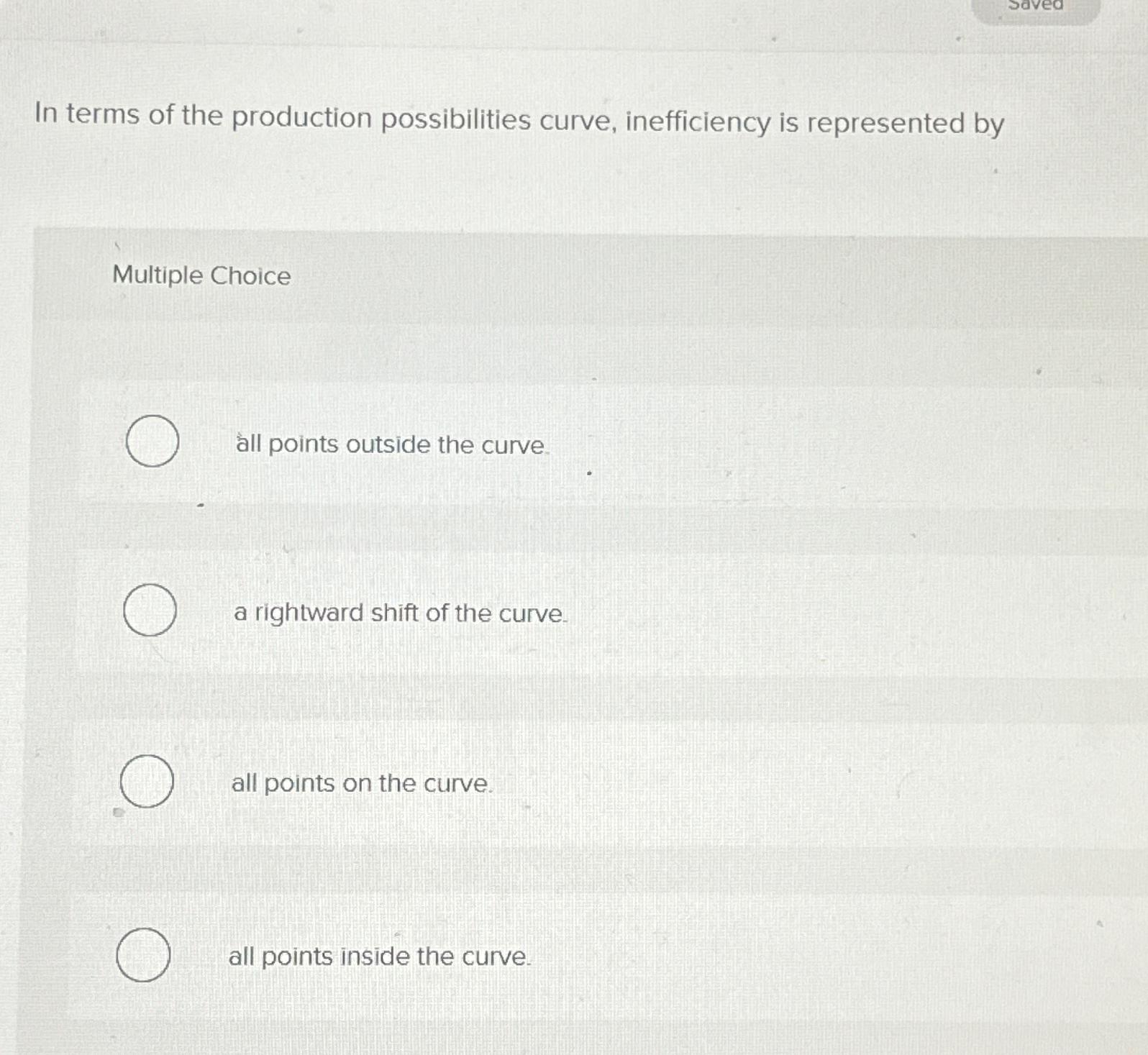 Solved In terms of the production possibilities curve, | Chegg.com