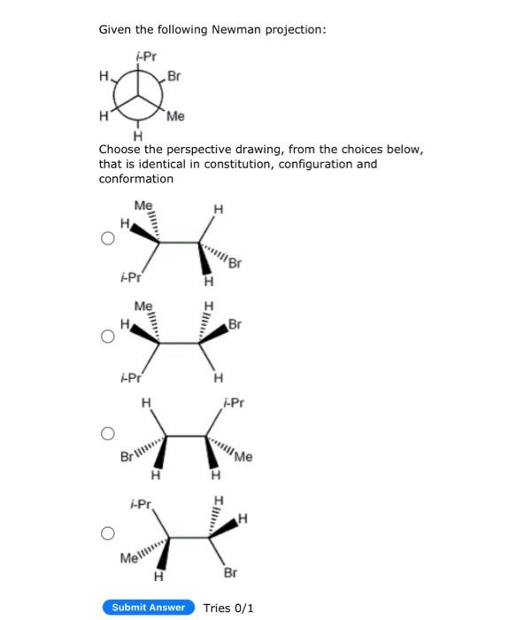 Solved Given the following Newman projection: Choose the | Chegg.com