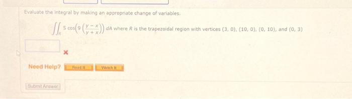 Solved Evaluate the integral by making an appropriate change | Chegg.com