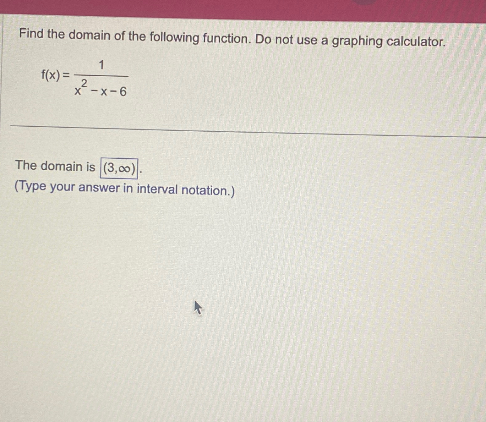 Solved Find the domain of the following function. Do not use | Chegg.com