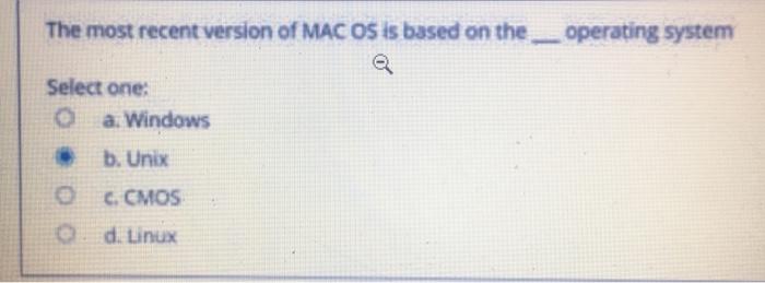 Solved The most recent version of MAC OS is based on | Chegg.com