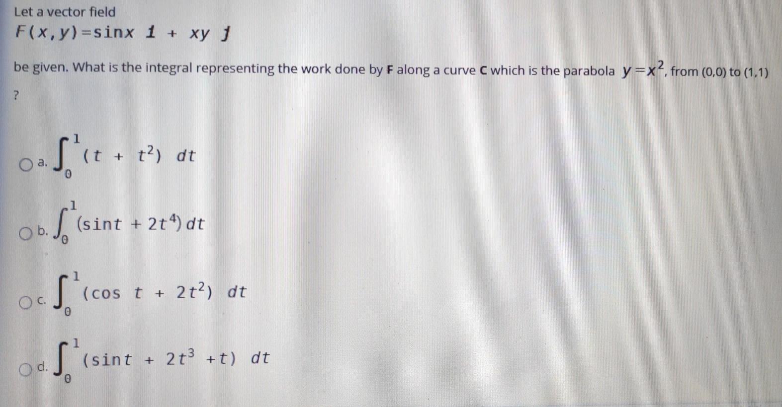 Solved Let a vector field F(x,y)=sinx 1 + xy j be given. | Chegg.com