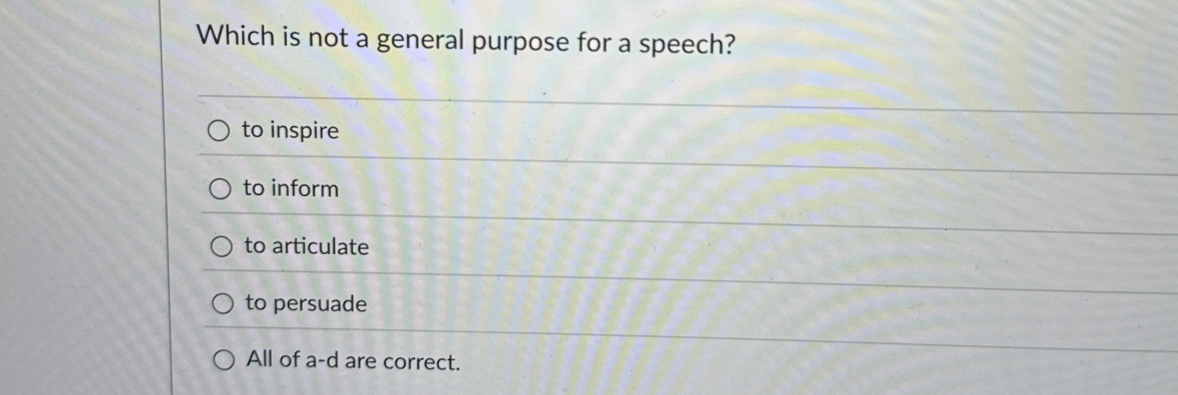 Solved Which is not a general purpose for a speech?to | Chegg.com
