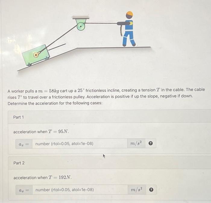 Solved A worker pulls a m=58 kg cart up a 25∘ frictionless | Chegg.com