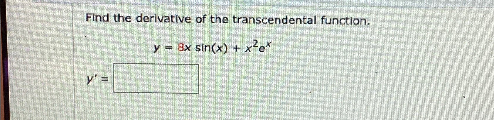 Solved Find the derivative of the transcendental | Chegg.com