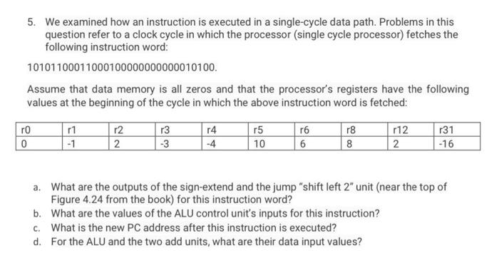 5. We examined how an instruction is executed in a | Chegg.com