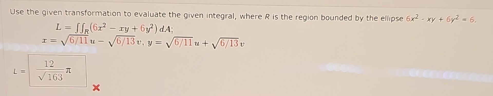 Solved Use the given transformation to evaluate the given | Chegg.com