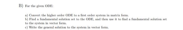 Solved 3 For The Given Ode A Convert The Higher Order Ode