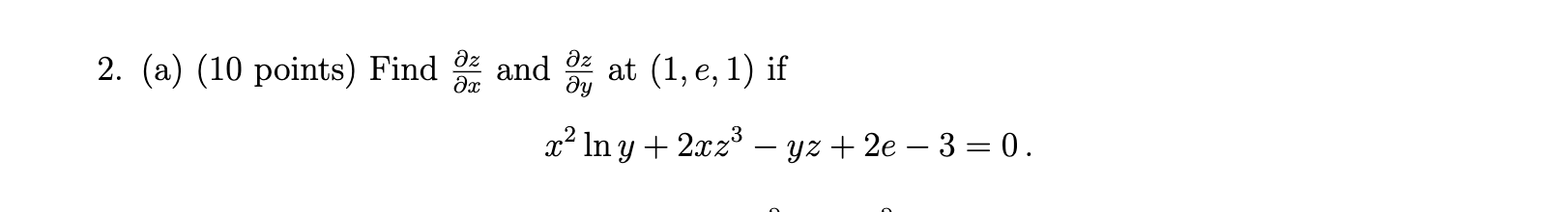 Solved (a) (10 ﻿points) ﻿Find delzdelx ﻿and | Chegg.com