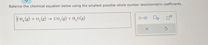 Solved Balance the chemical equation below using the | Chegg.com