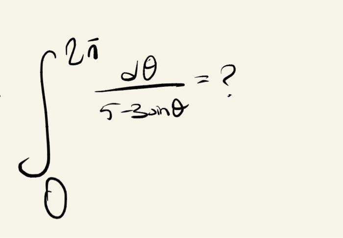 Solved ∫02π5−3sinθdθ=? | Chegg.com Solved ∫02π5−3sinθdθ=? | Chegg.com
