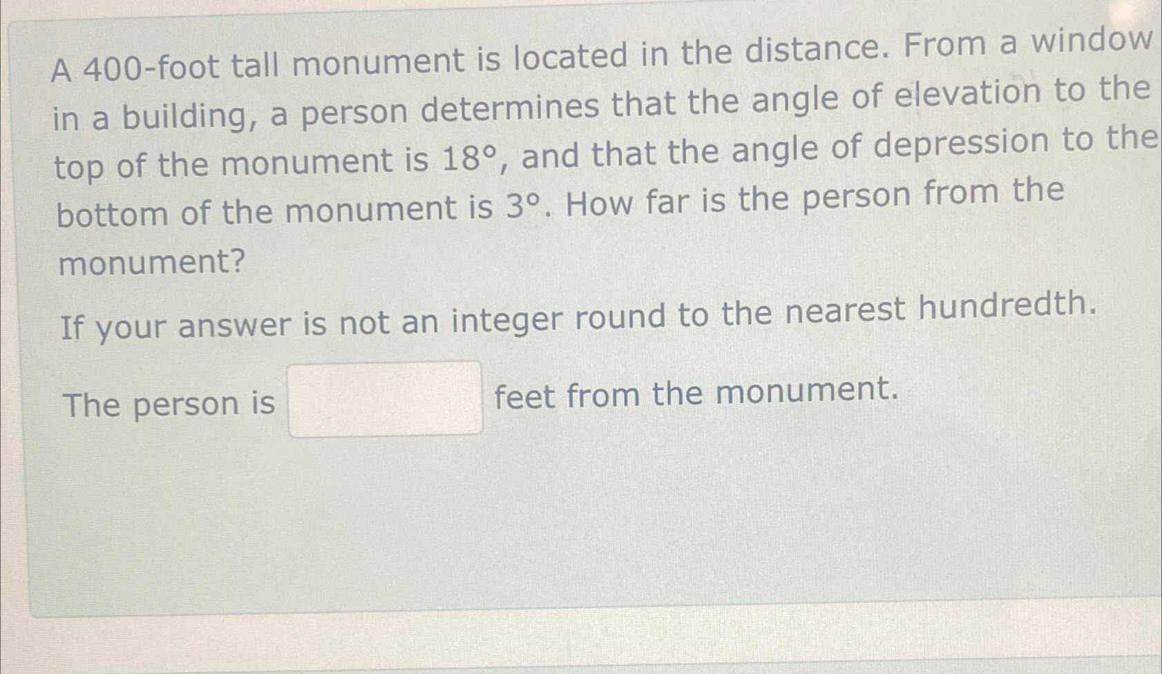 Solved A 400-foot tall monument is located in the distance. | Chegg.com