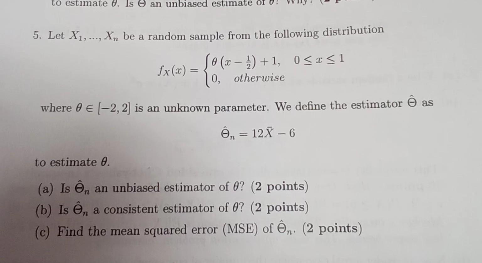 Solved 5. Let X1,…,Xn be a random sample from the following | Chegg.com
