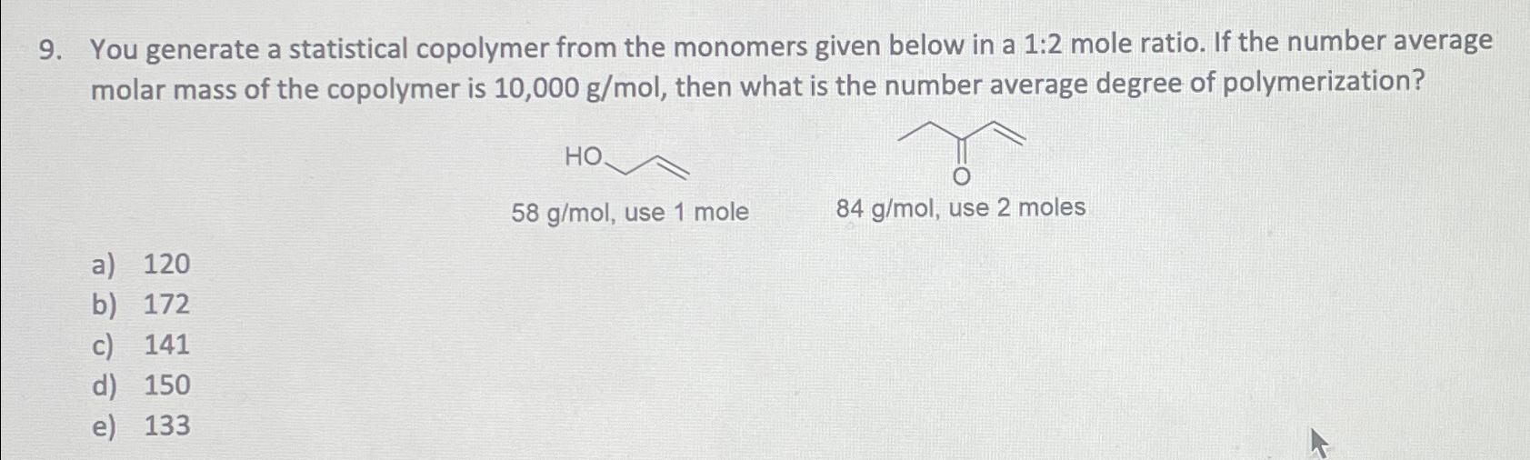 Solved You generate a statistical copolymer from the | Chegg.com