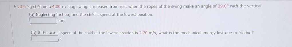 Solved A 23.0 kg child on a 4.00-m-long swing is released | Chegg.com