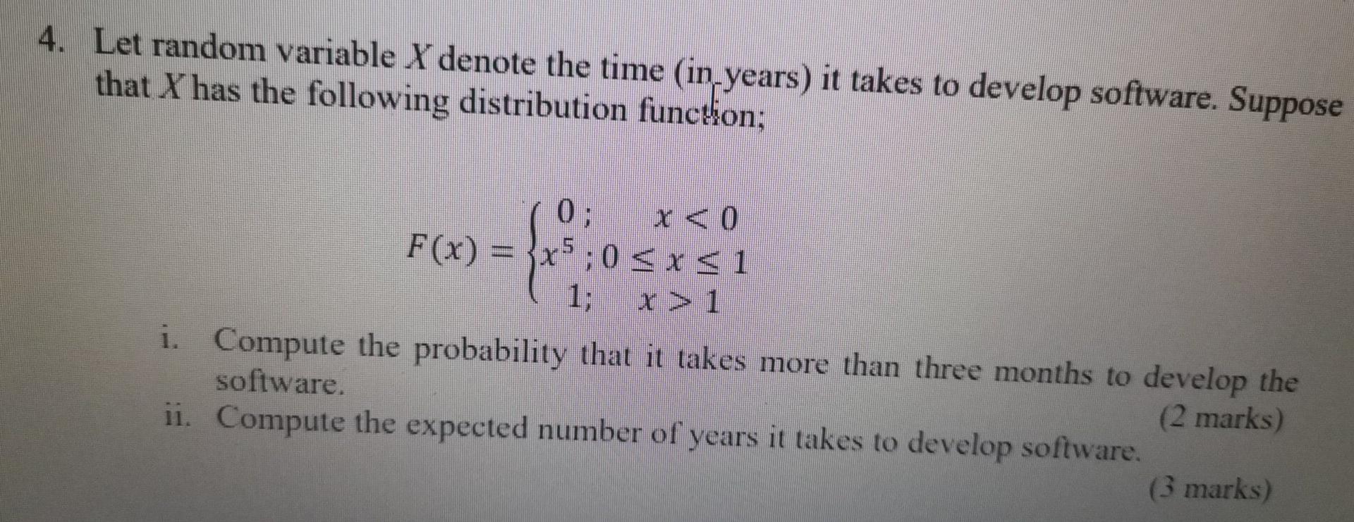 Solved 4. Let random variable X denote the time (in years) | Chegg.com