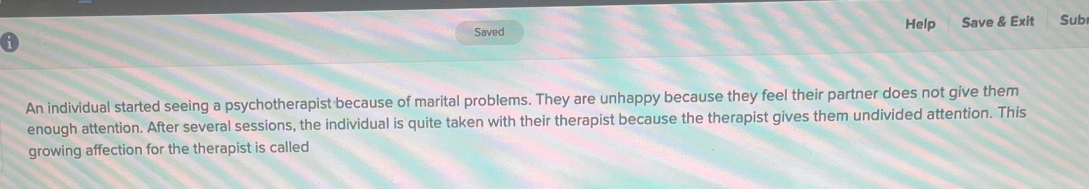 Solved SavedHelpSave 8 ﻿ExitAn individual started seeing a | Chegg.com