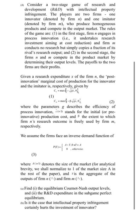 Solved (4) Consider a two-stage game of research and | Chegg.com