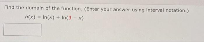 Solved Find the domain of the function. (Enter your answer | Chegg.com