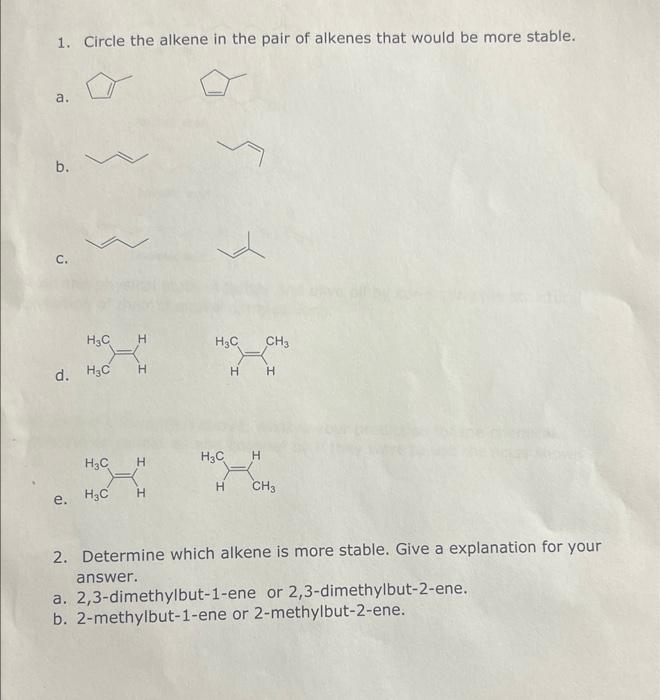 Solved 1. Circle the alkene in the pair of alkenes that | Chegg.com