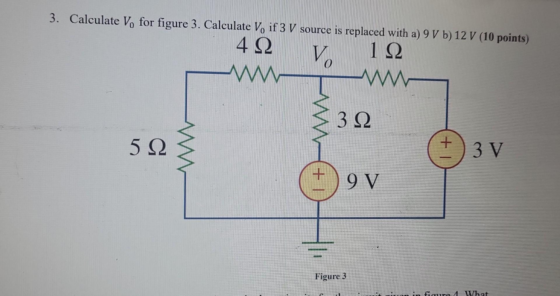 Solved 3. Calculate V0 for figure 3. Calculate V0 if 3 V | Chegg.com