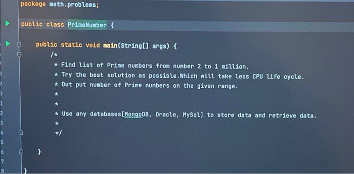Solved package math.problems; public class PrimeNumber { DD | Chegg.com Solved package math.problems; public class PrimeNumber { DD | Chegg.com
