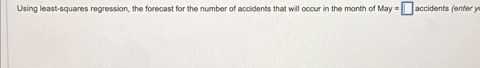 Solved Using least-squares regression, the forecast for the | Chegg.com