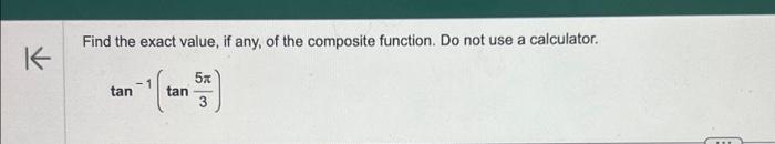 Solved Find the exact value, if any, of the composite | Chegg.com