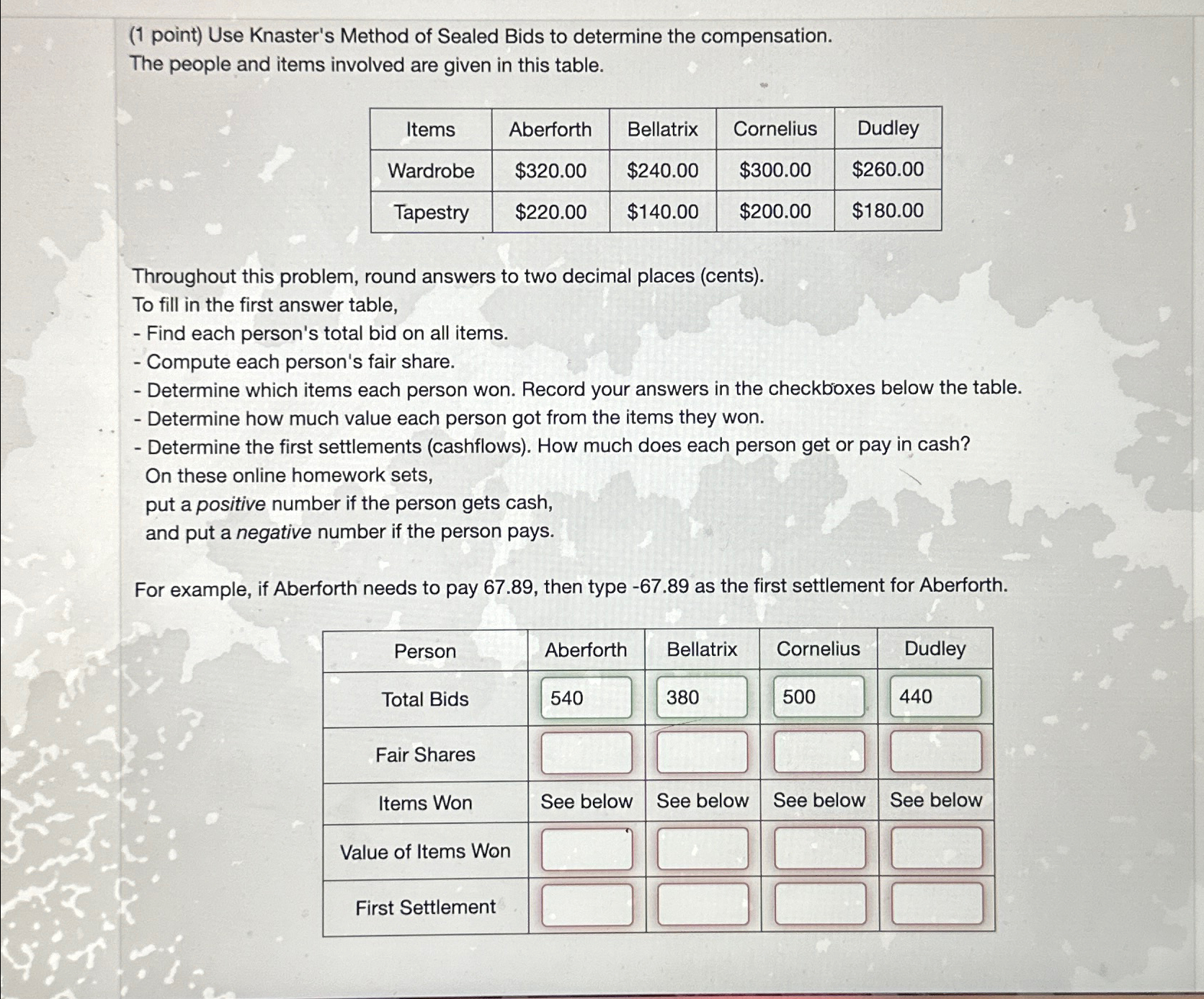 Solved (1 ﻿point) ﻿Use Knaster's Method of Sealed Bids to | Chegg.com