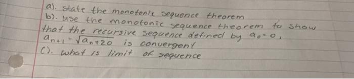 Solved a), state the monotonic sequence theorem b). use the | Chegg.com