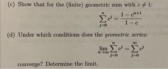 Solved (c) Show that for the (finite) geometric sum with | Chegg.com
