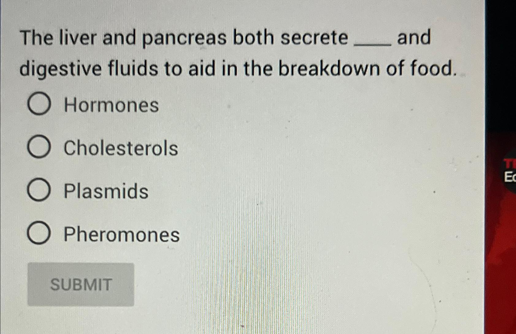 Solved The liver and pancreas both secrete ______ ﻿and | Chegg.com